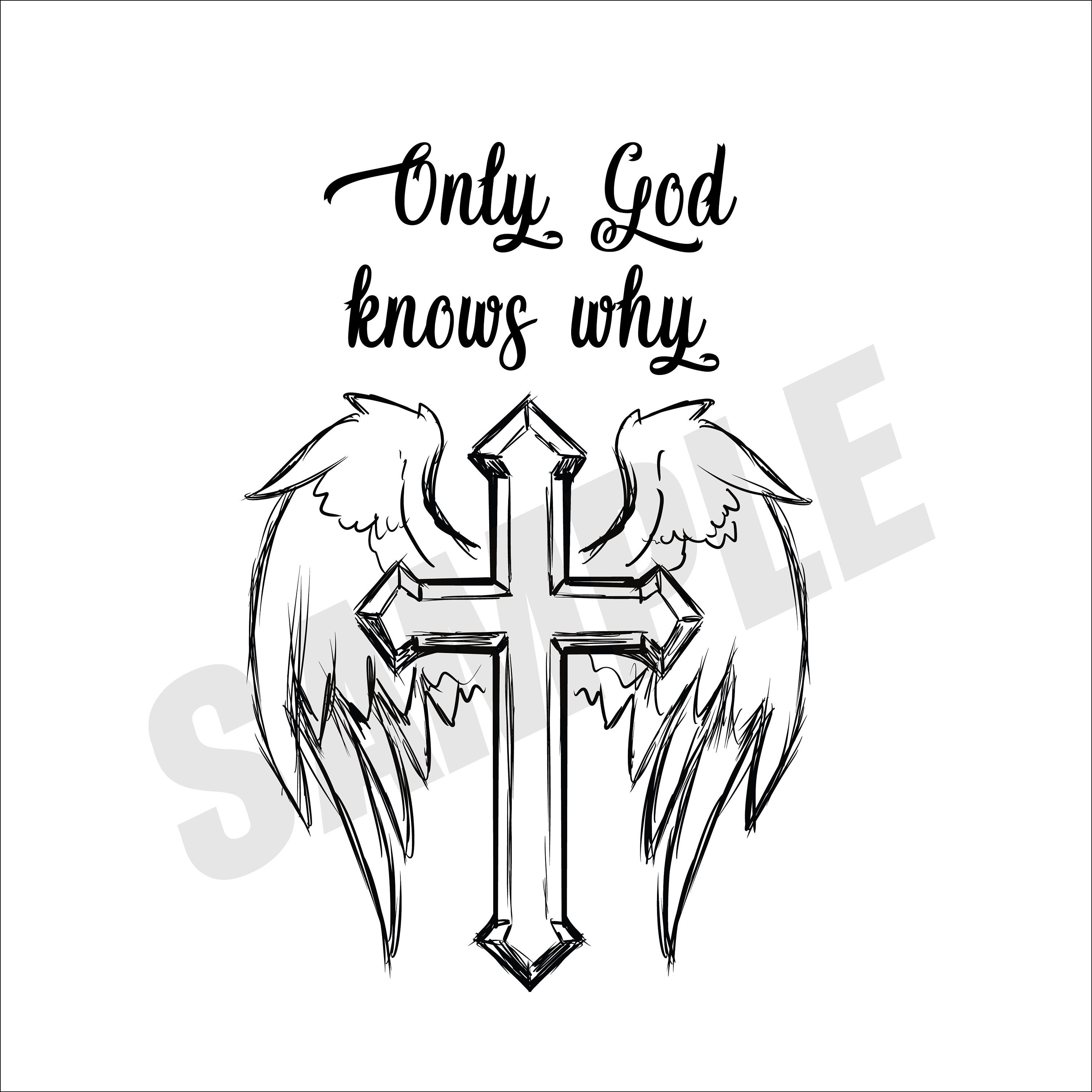 Create Meaningful Cross Tattoos With Our 'only God Knows Why' Tattoo ...