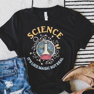 Science Shirt, Science Its Like Magic but Real, Science Teacher Shirt ...