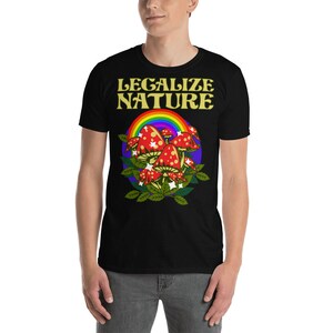 Legalize Nature T Shirt, Funny Mushroom Shirt, Funny Mycologist ...
