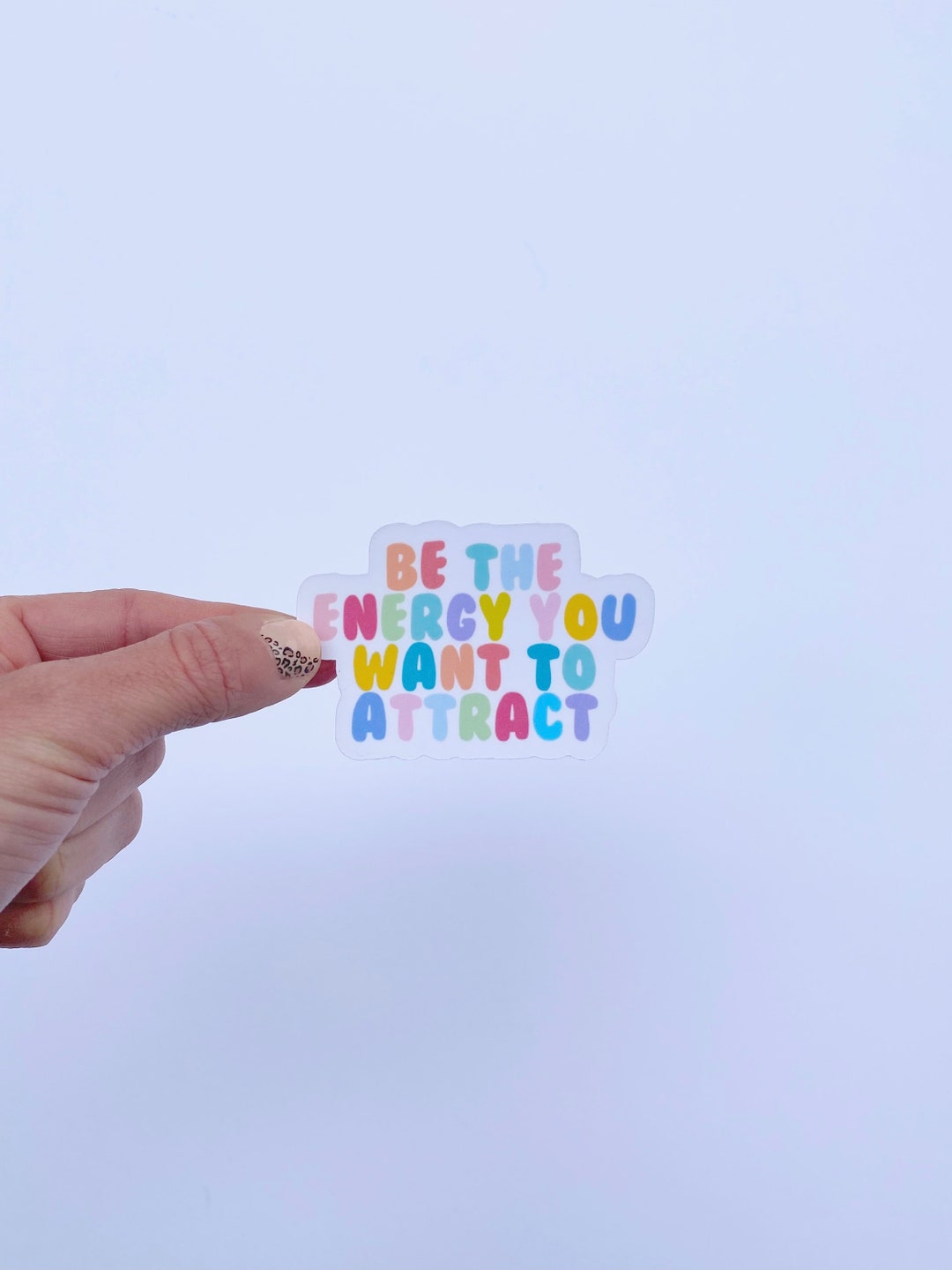 Positive Quotes Sticker Be the Energy You Want to Attract Colorful ...