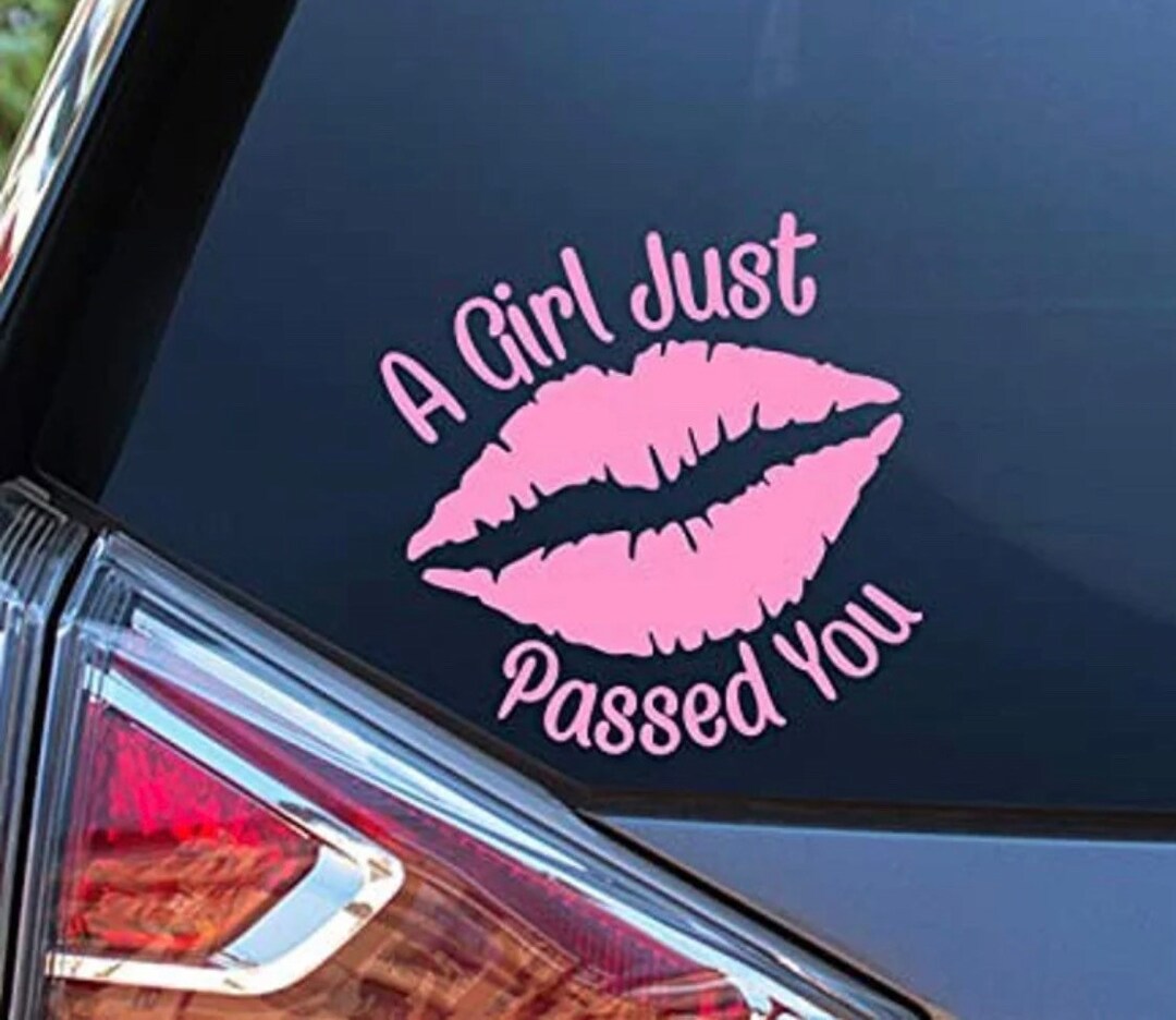A Girl Just Passed You Car Decal / a Girl Just Passed You/ Bumper ...