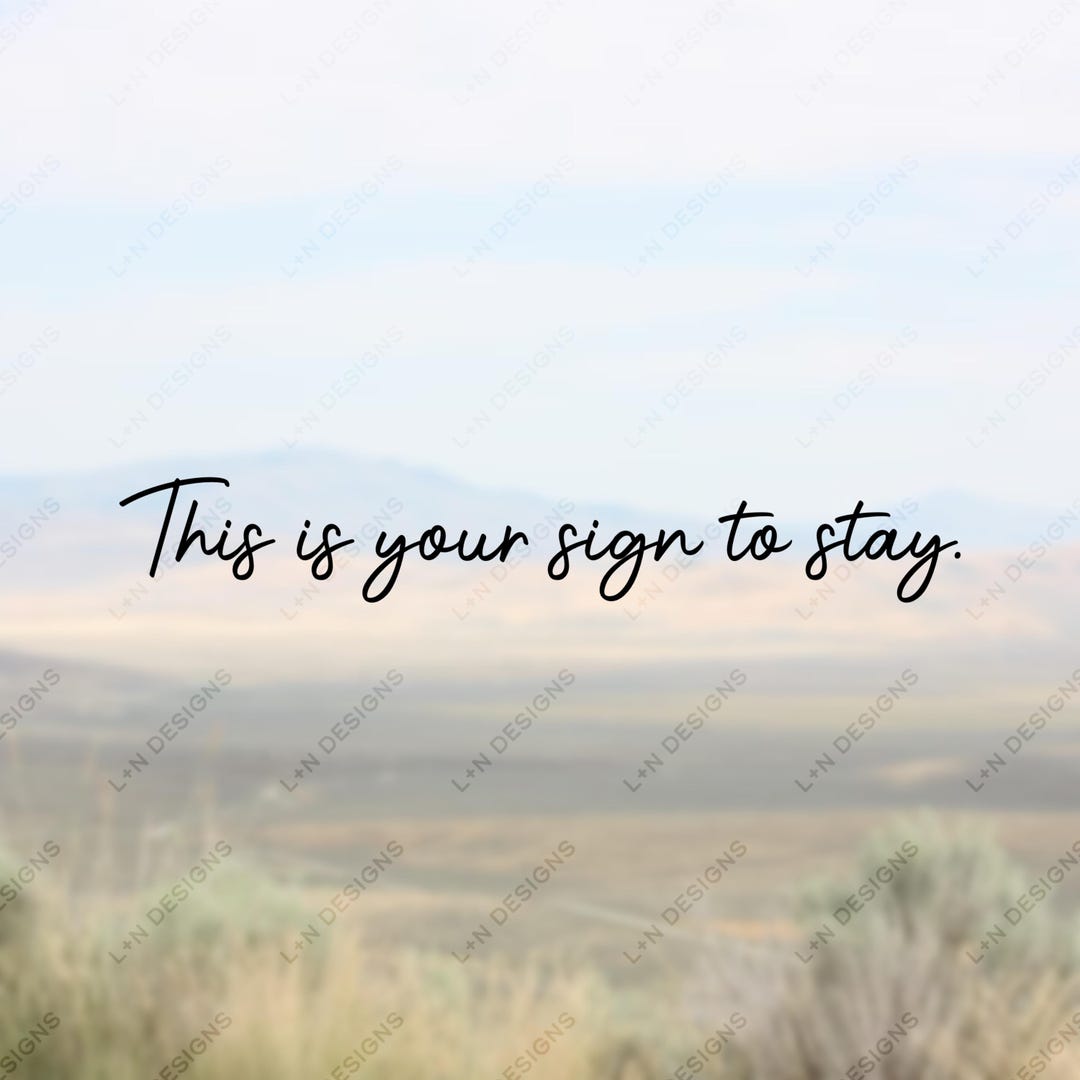 This is Your Sign to Stay Vinyl Decal, Car Truck Sticker - Etsy