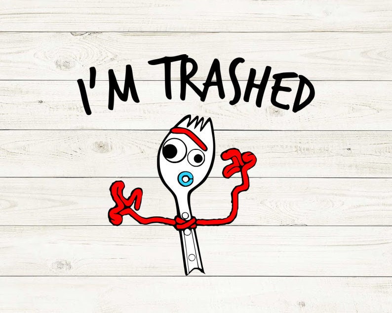 I'm Trashed Svg, Forky Svg, Toy Story Svg, Food and Wine Festival Svg ...