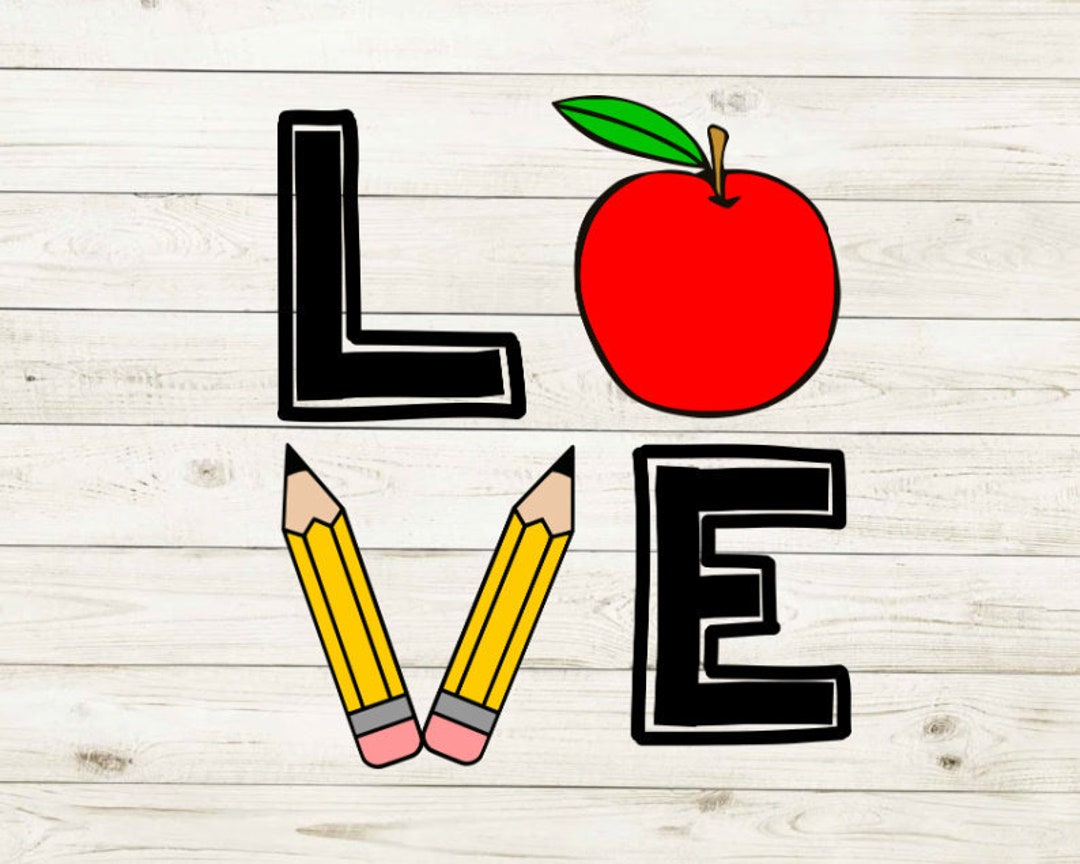 Love Svg, School Love Svg, School Teacher Love, Teacher Love, School ...