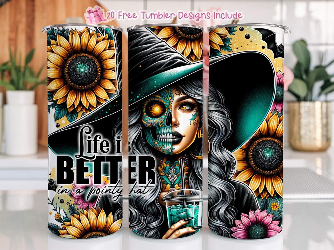 Life is Better A Pointy Hat Tumbler Png, Positive Woman Affirmation ...