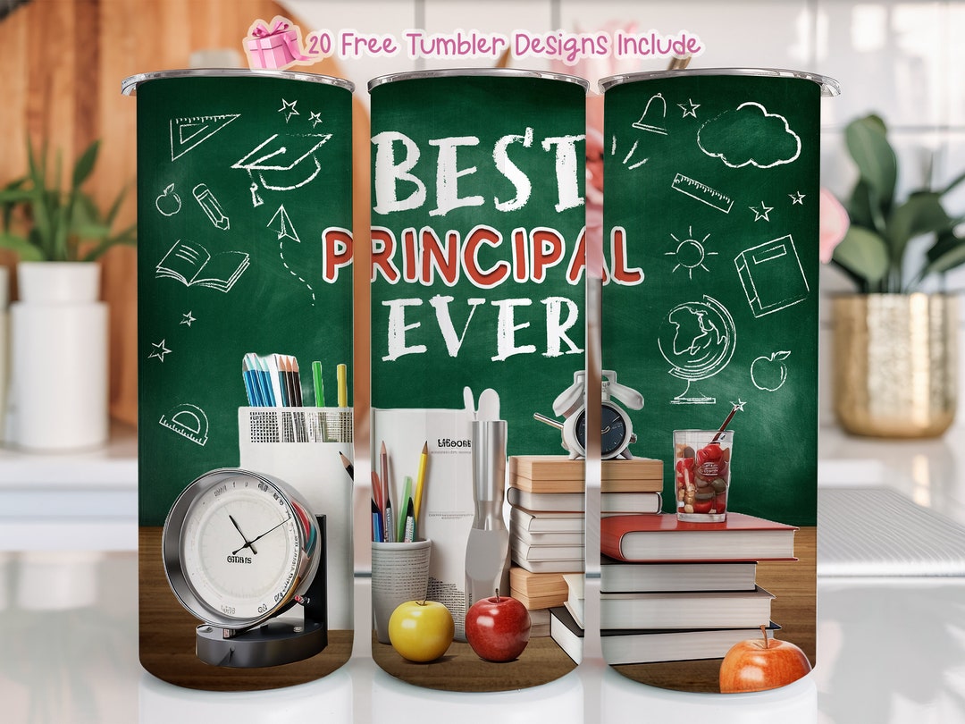 Best Principal Ever Tumbler Wrap Sublimation Png, Teacher Appreciation ...