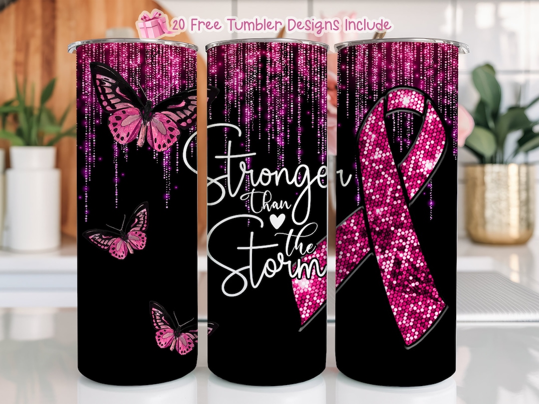 Stronger Than the Storm 20 Oz Skinny Tumbler Sublimation Design, Breast ...