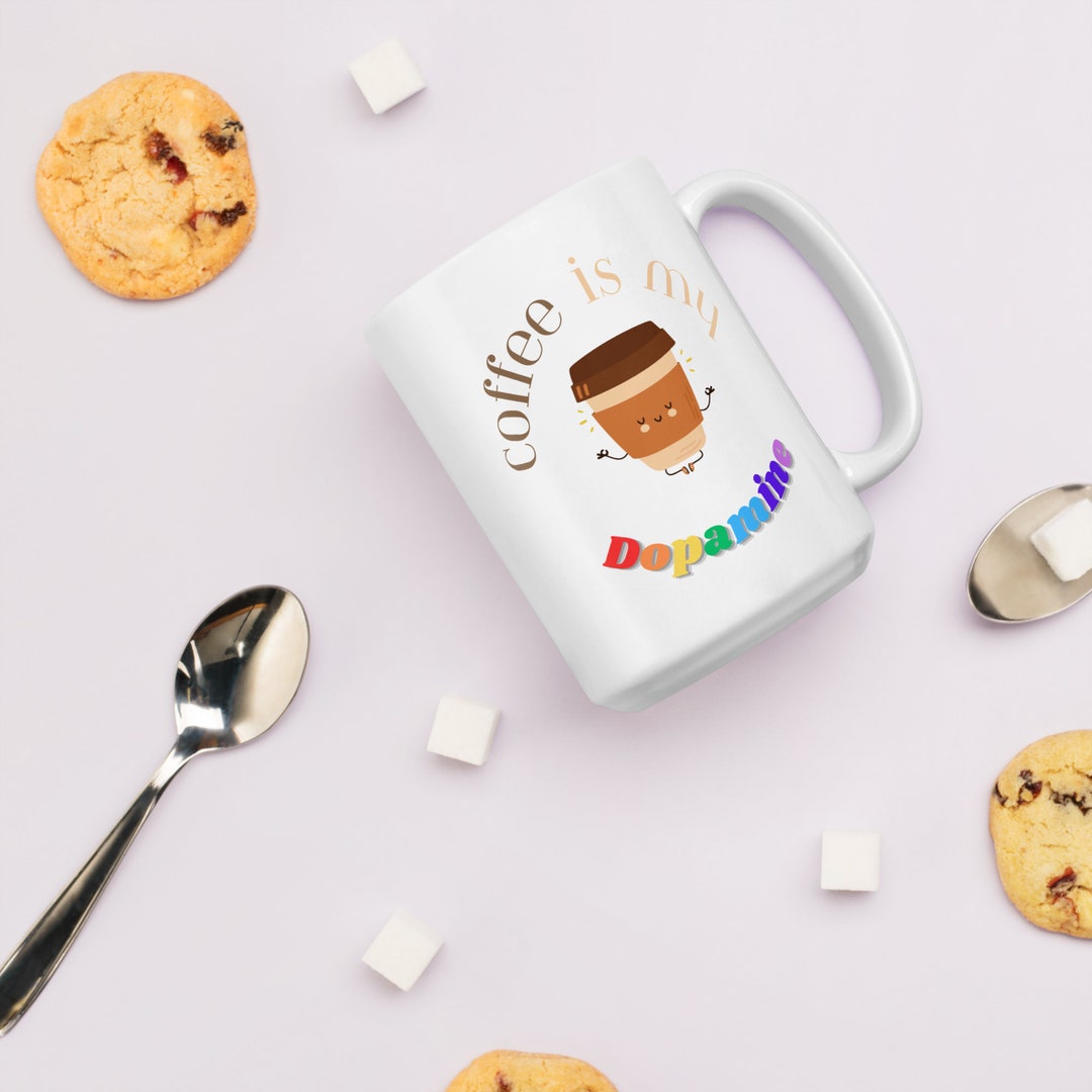 Coffee is My Dopamine White Glossy Mug - Etsy UK
