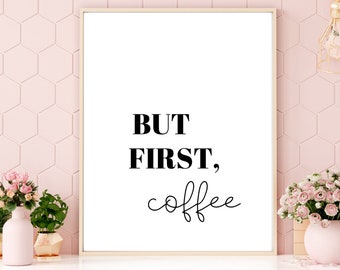 Wall Art Kitchen Print but First Coffee. - Etsy
