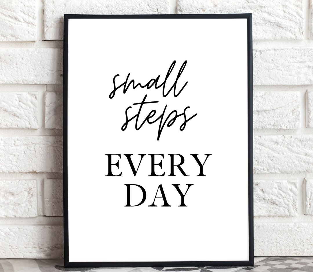 Small Steps Everyday Printable Art, Positive Uplifting Encouraging ...