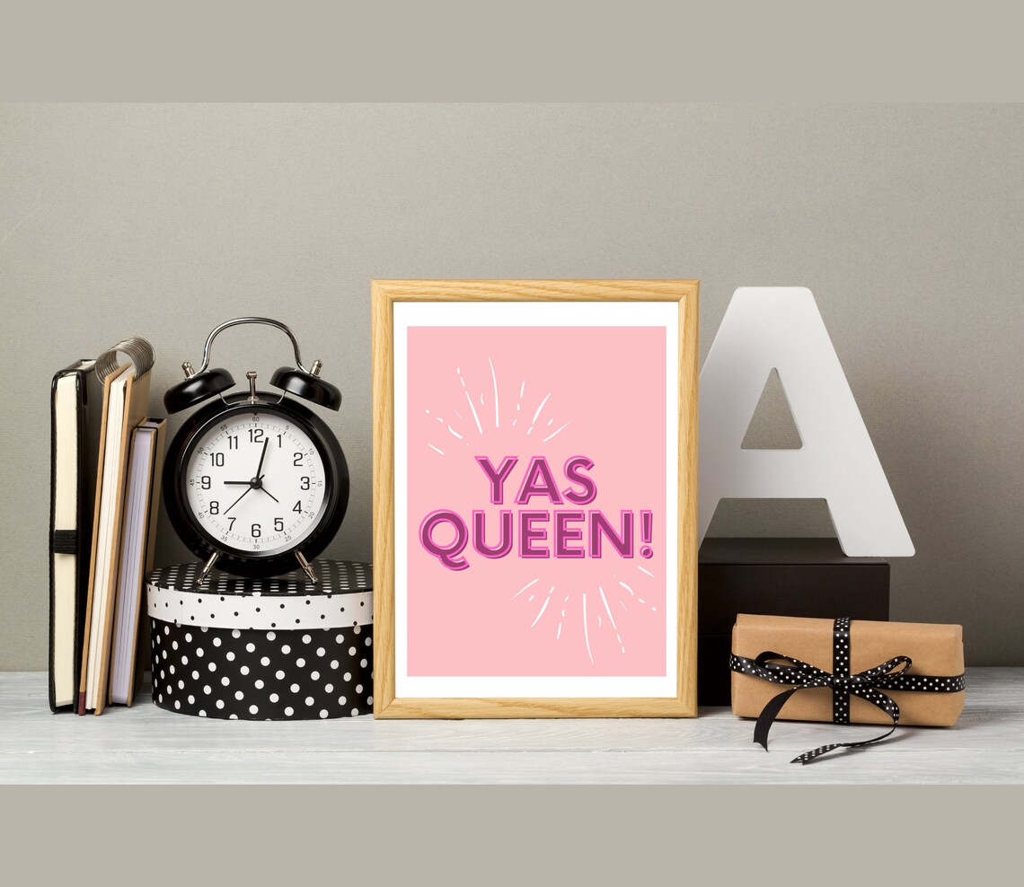 Yas Queen Print Typography Digital Art Print Home Office Etsy