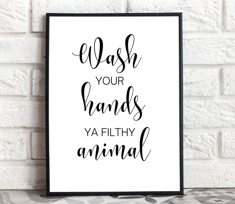 Wash Your Hands Ya Filthy Animal Printable Art Bathroom Quote - Etsy UK