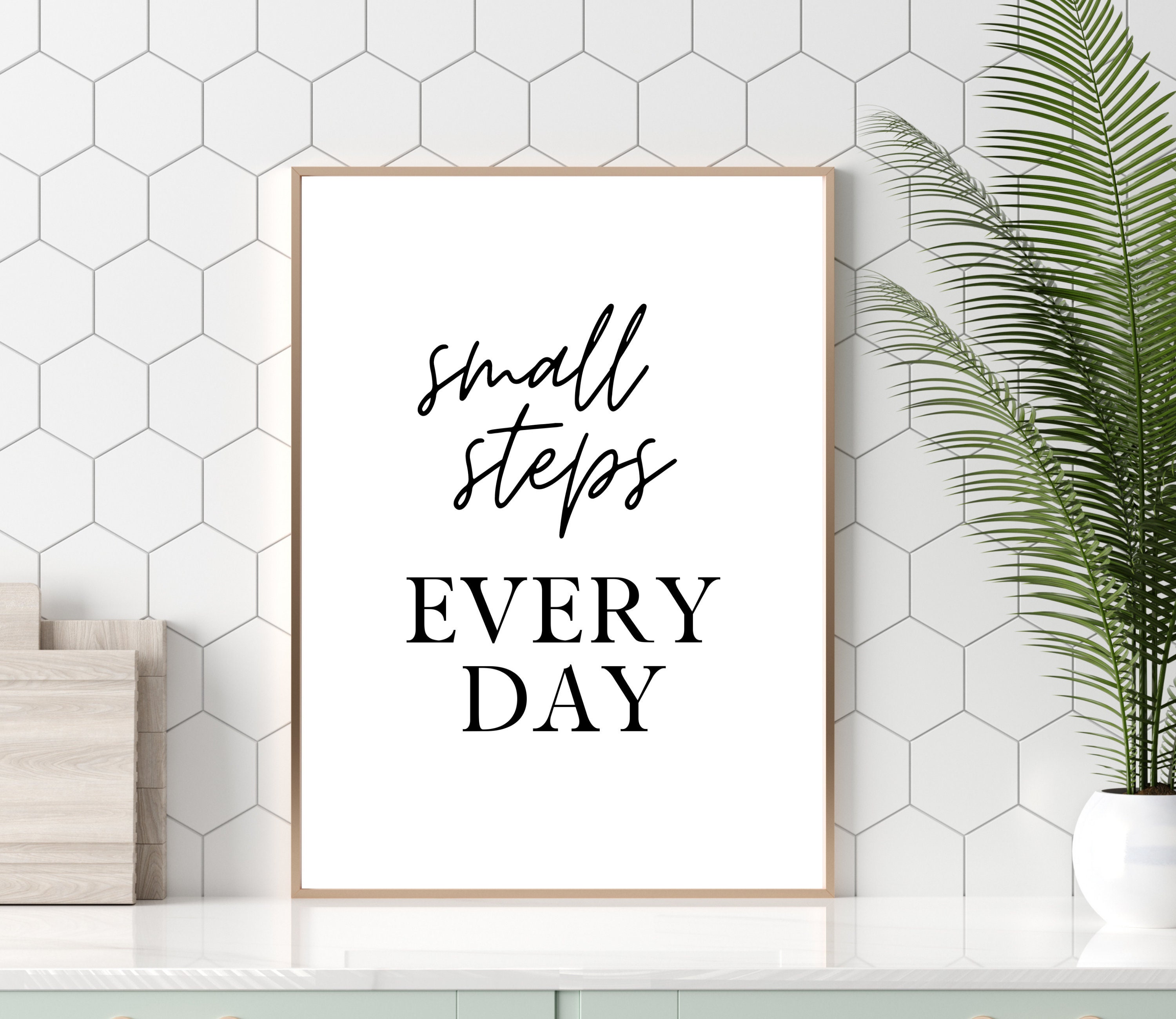 Small Steps Everyday Printable Art, Positive Uplifting Encouraging ...