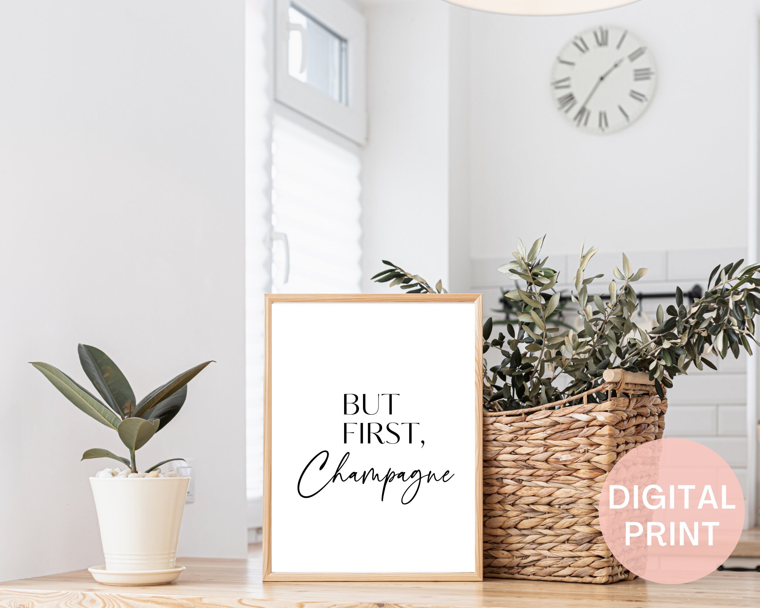 Champagne Print, but First Champagne Poster, Champagne Printable Wall ...
