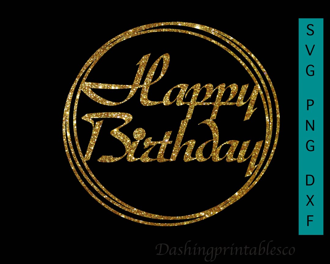 Birthday Cake Topper Svg, Cake Topper Round Frame Svg/png.dxf File ...