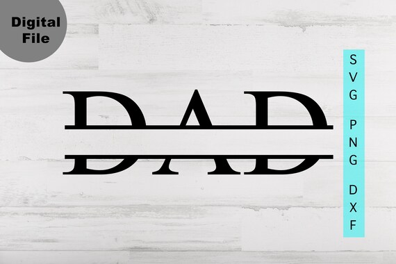 Split Dad Monogram Svg/png.dxf File Split Dad With Names Svg - Etsy