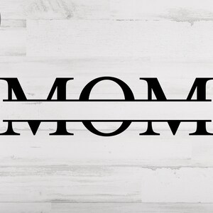 Split Mom Monogram Svg/png.dxf File, Split Mom With Names Svg, Split ...