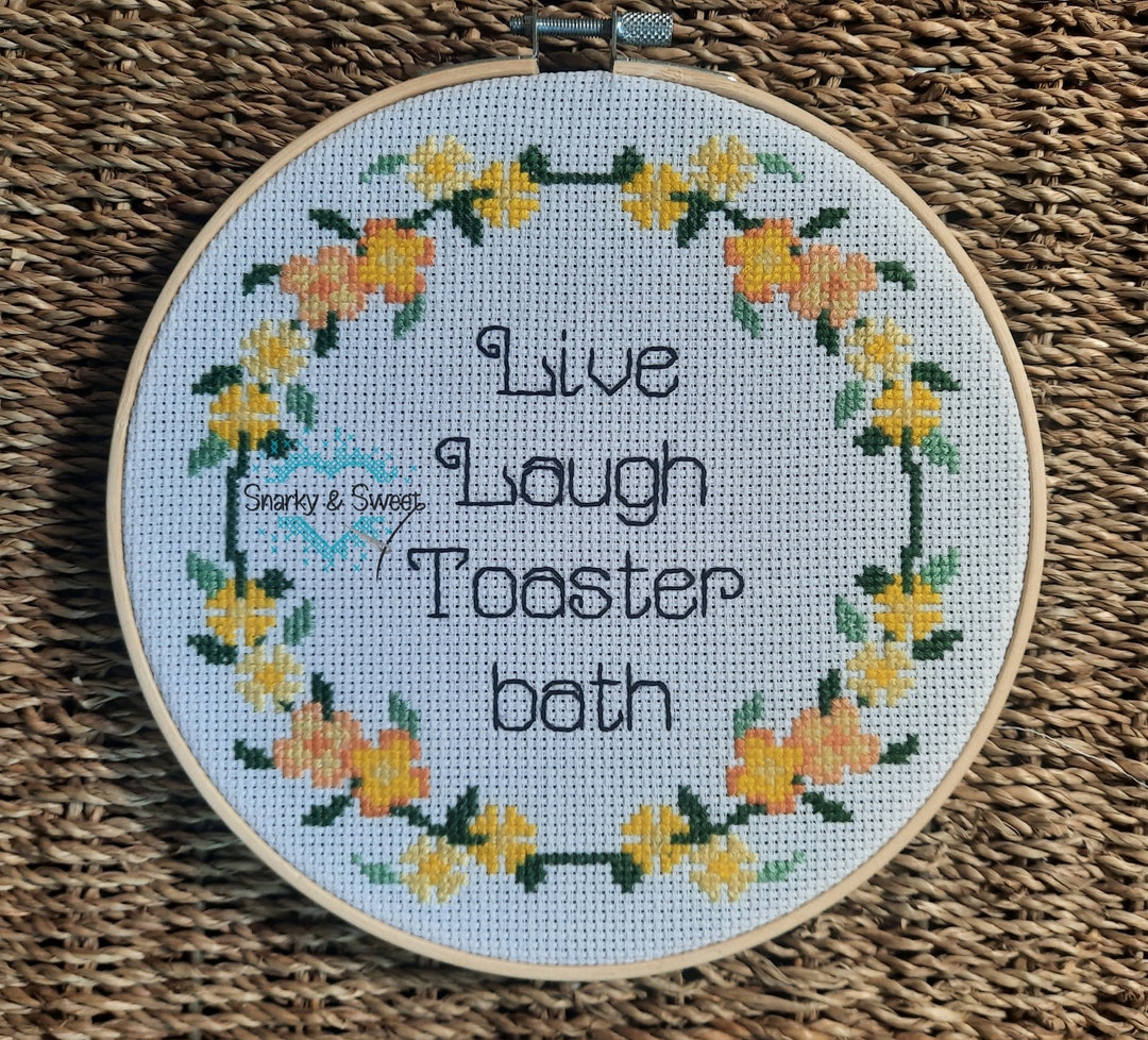 Live, Laugh, Toaster Bath Stitch, Completed Cross Stitch, Snarky Stitch ...