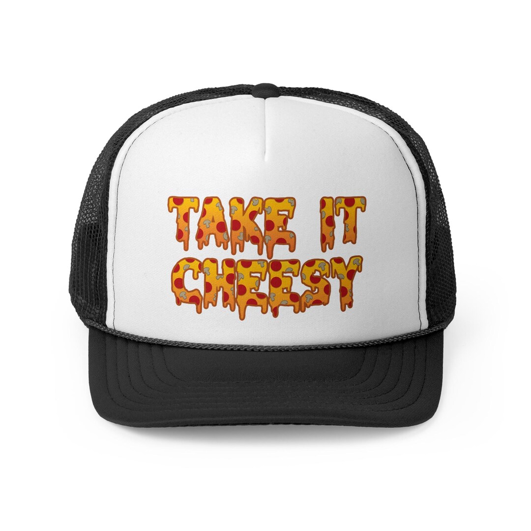 Take It Cheesy Trucker Caps, Pizza Lover Gift, Foodie Hat, Cheesy Pun ...