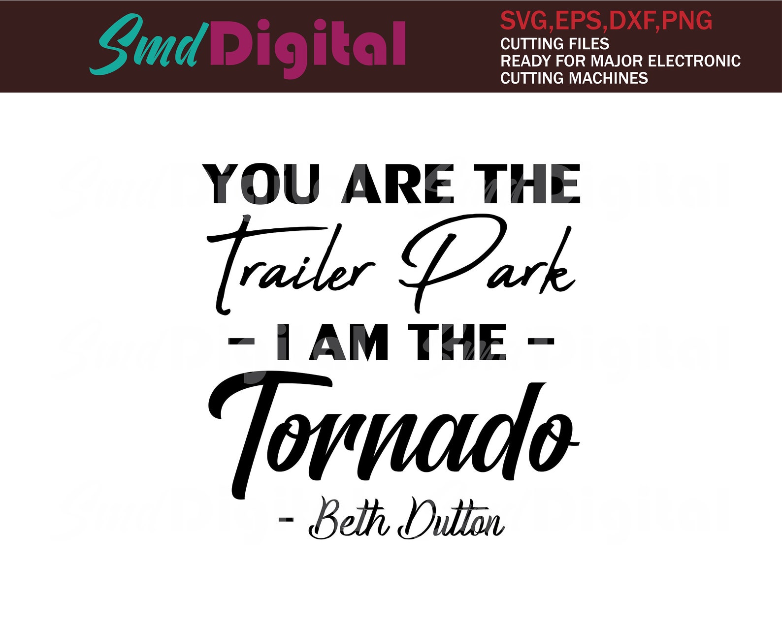 Beth Dutton SVG / Yellowstone Svg / You Are the Trailer Park I Am the ...