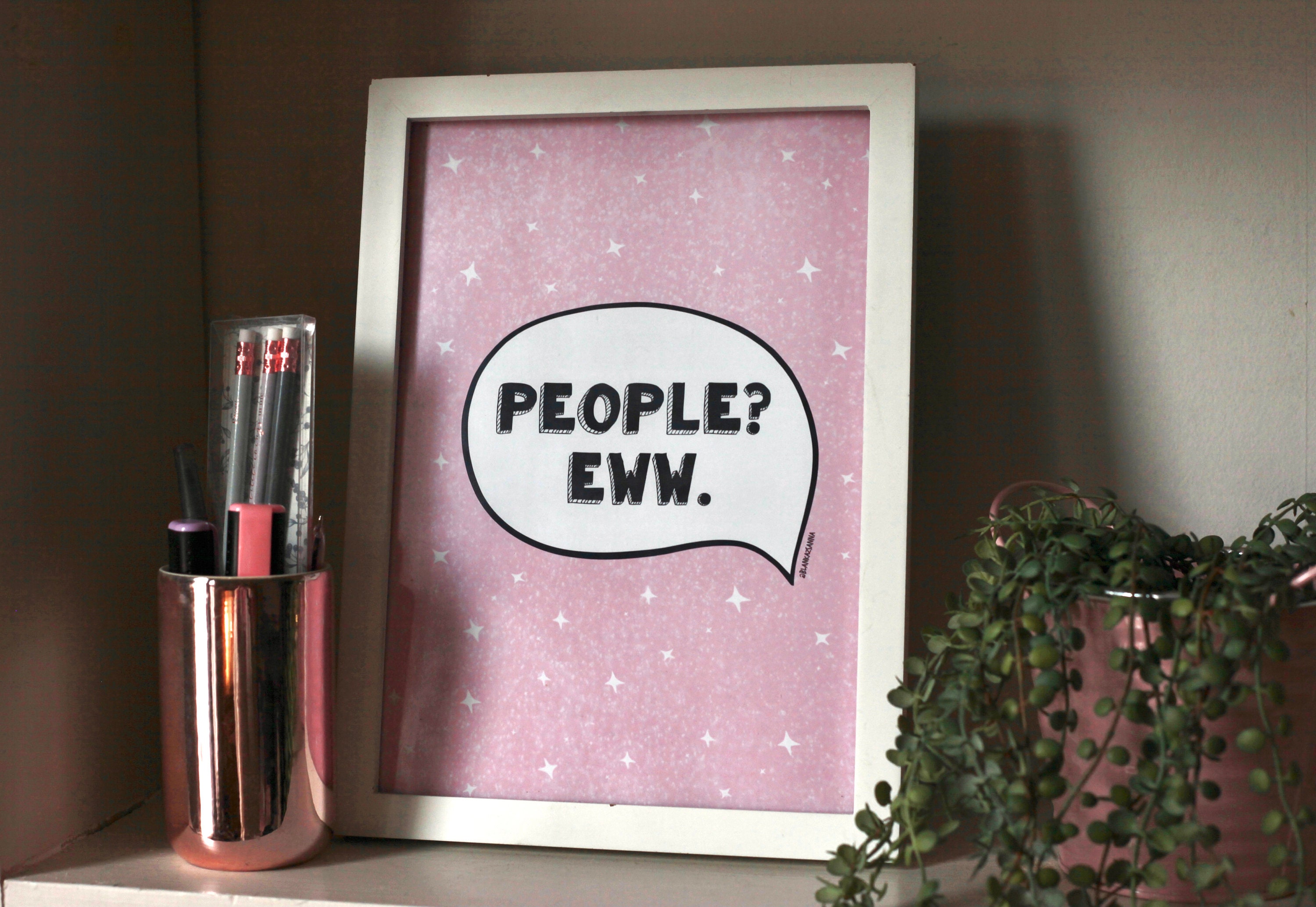 Eww People A4 Glossy Art Print Anti-social Club Print Sassy - Etsy