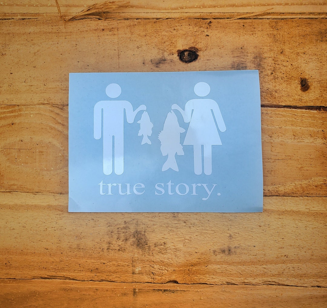 TRUE STORY Fishing Decal. Girls Catch Bigger Fish. Multiple Fish ...