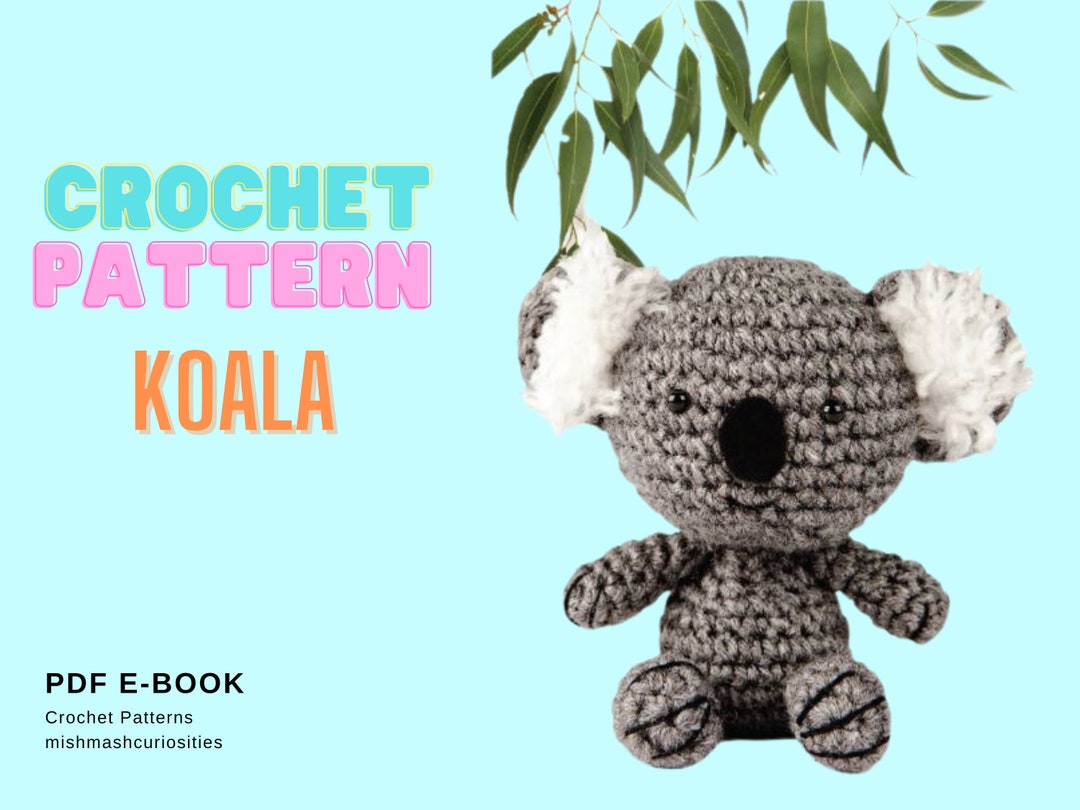 Crochet Pattern Koala Crochet Pattern Cute Crochet Pattern Beginners ...