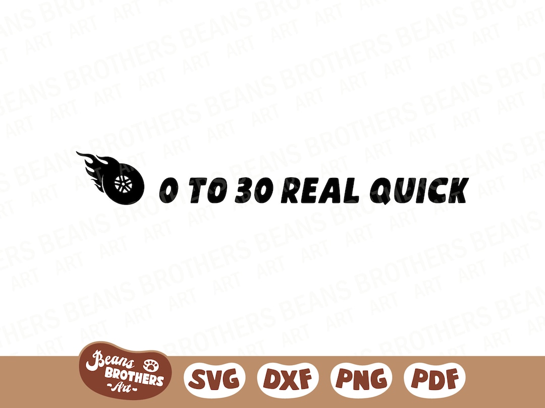 0 to 30 Real Quick SVG, Funny 30th Birthday Party Decoration, Dirty ...