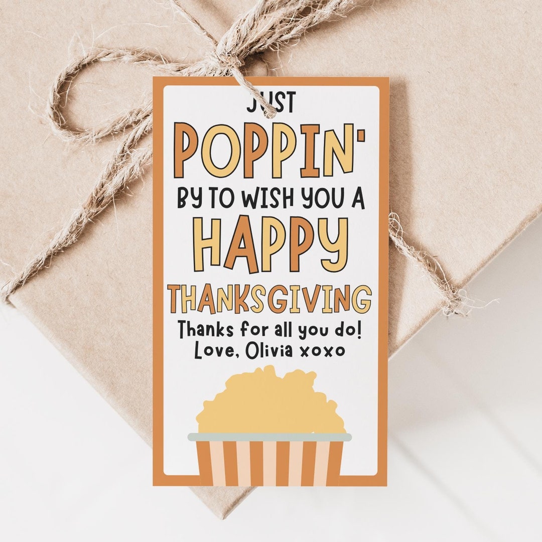 Printable Just Popping by to Say Happy Thanksgiving Gift Tag, Fall ...