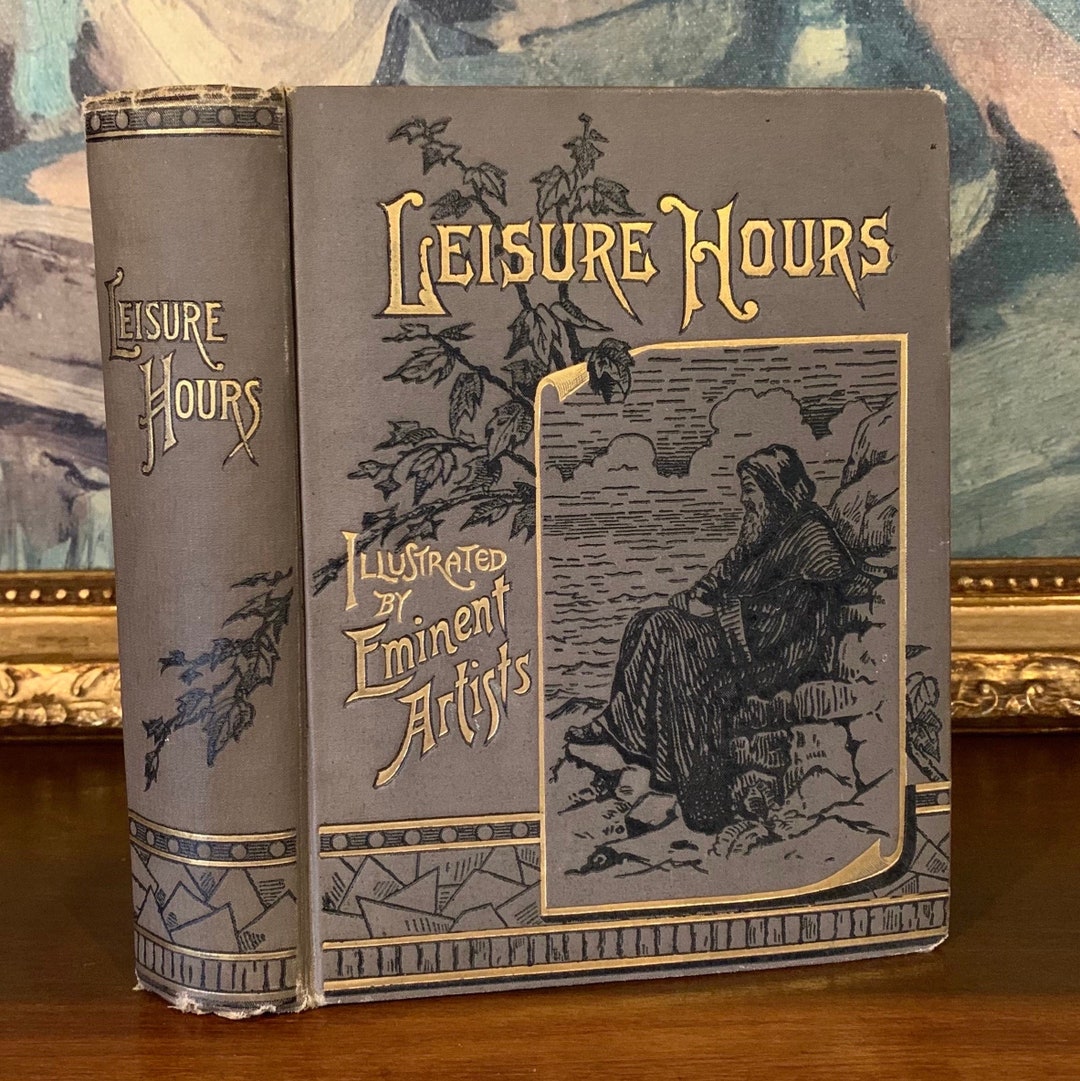 Leisure Hours (1889) – Rare Antique Book With 150 Illustrations and ...