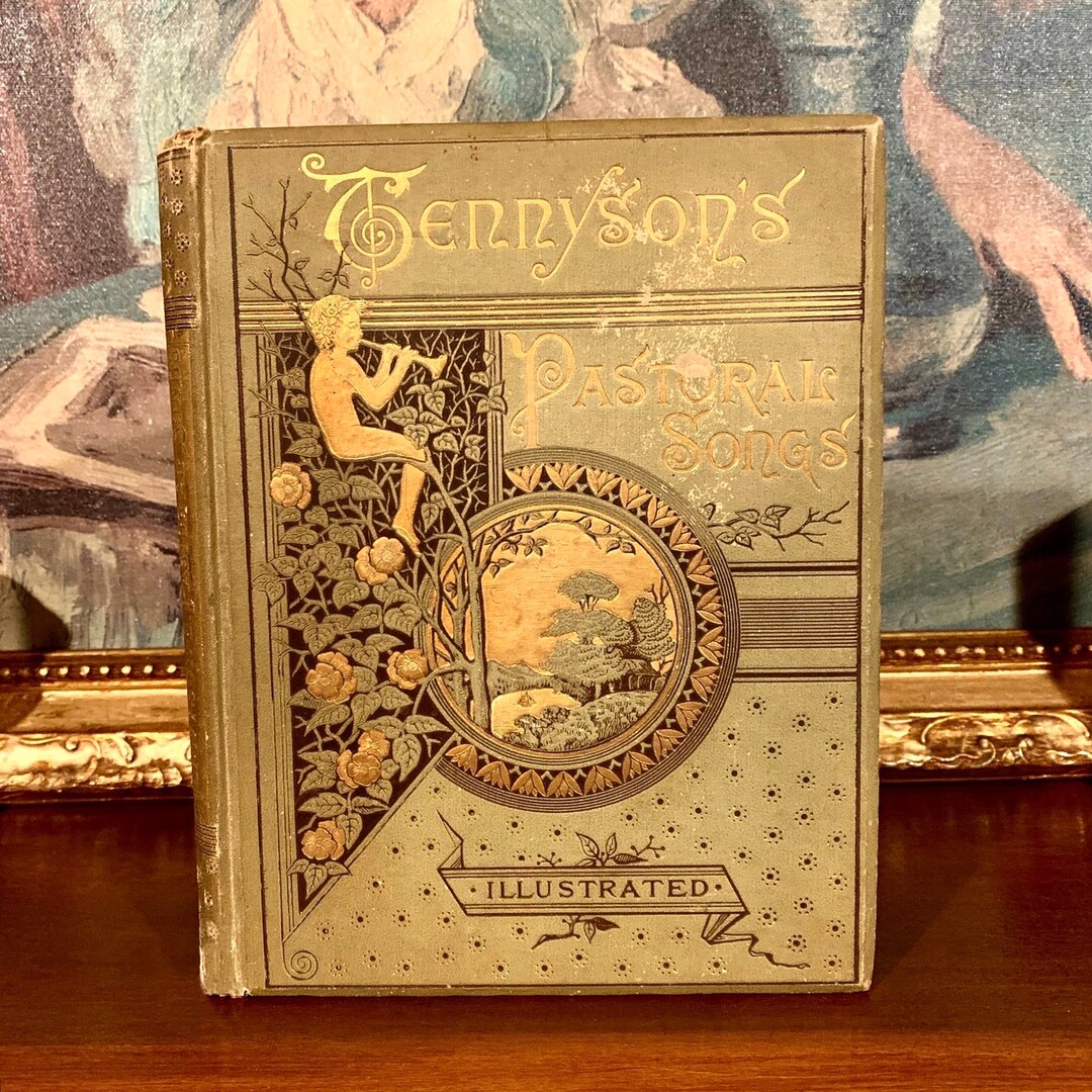 Alfred Lord Tennyson Pastoral Songs 1888 Rare Antique Book With ...
