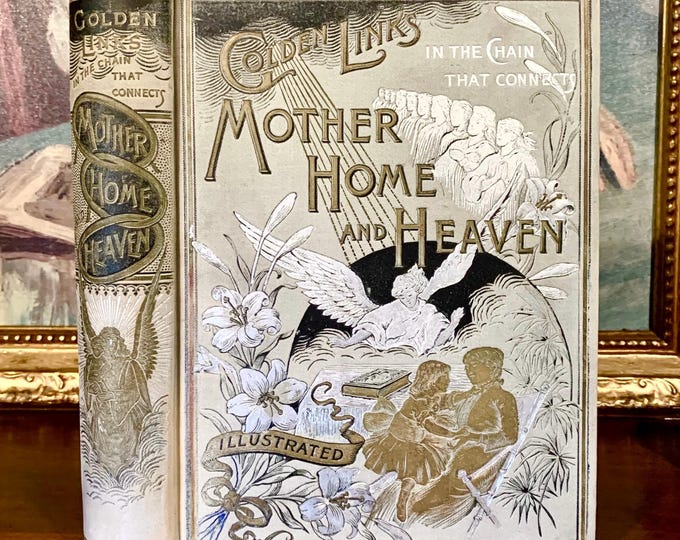1880 Golden Links: Mother, Home, and Heaven Rare Antique Book With ...
