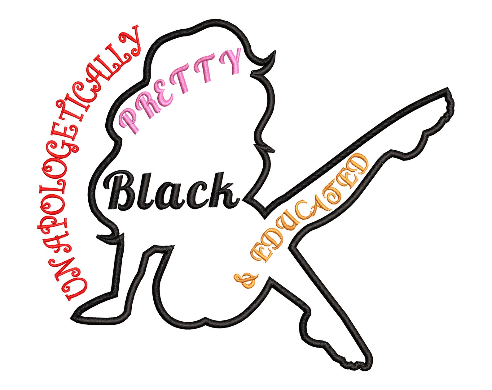 Unapologetically Pretty Black and Educated Embroidery Design, Black ...