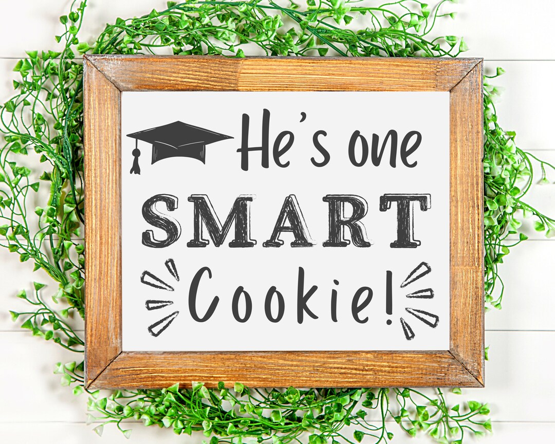 He's One Smart Cookie Sign Printable - Use as Photo or Party Prop for a ...