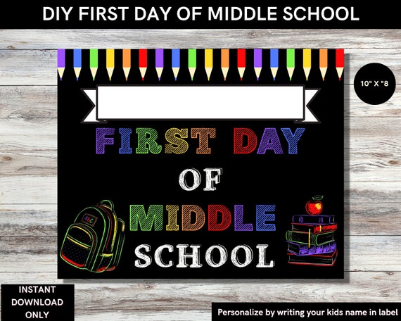First Day of Middle School sign Personalize by writing | Etsy