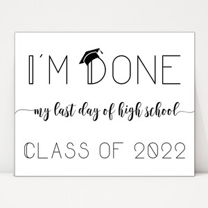 Last Day of High School/ Senior Year Sign Printable Use as | Etsy