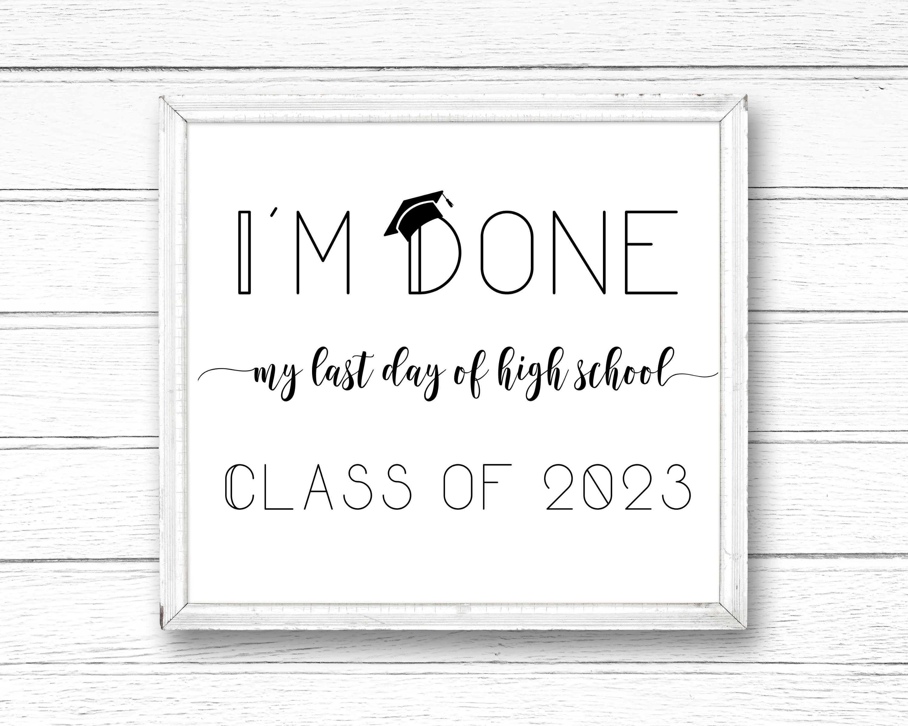 Last Day of High School/ Senior Year Sign Printable Use as - Etsy