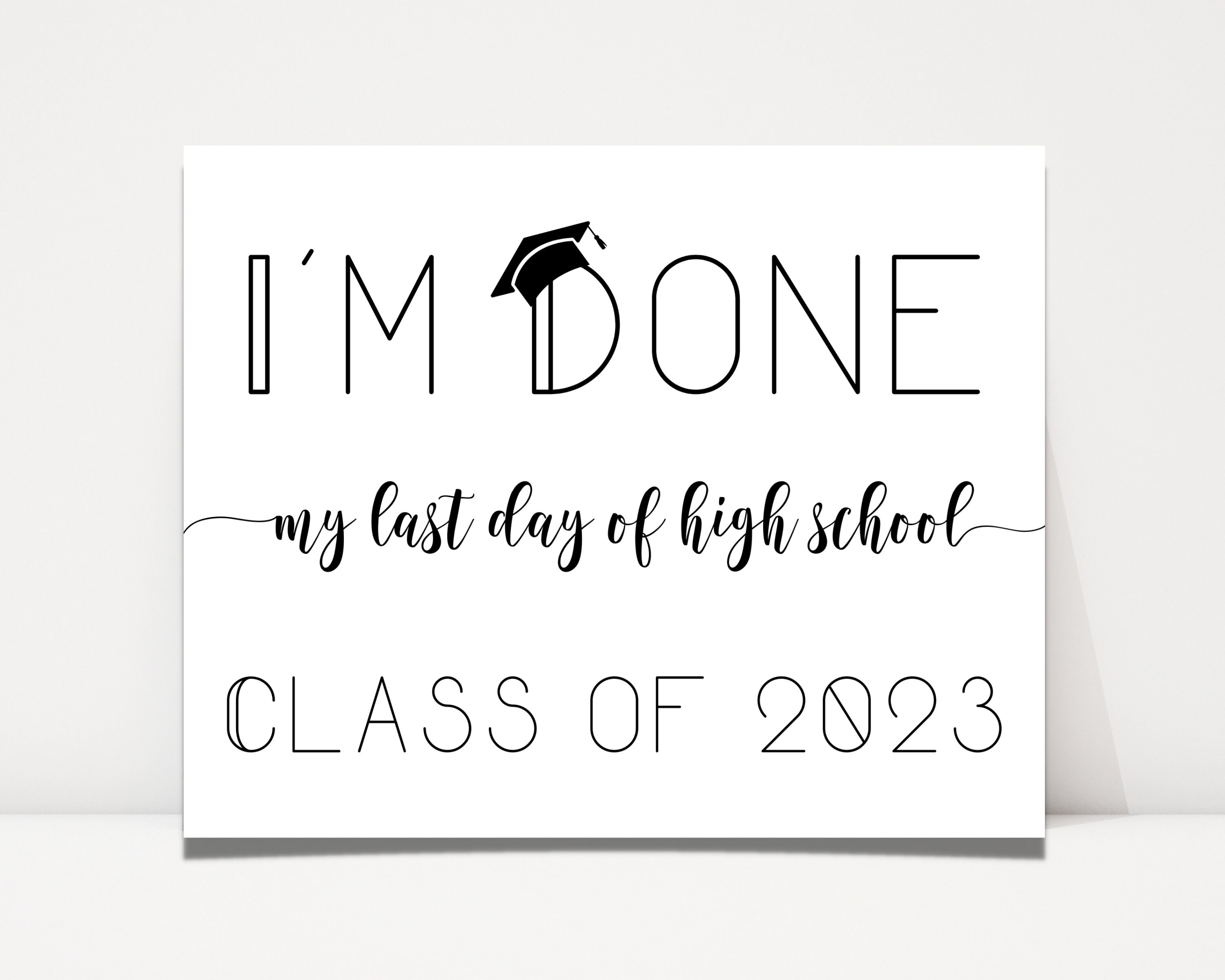 Last Day of High School/ Senior Year Sign Printable Use as - Etsy