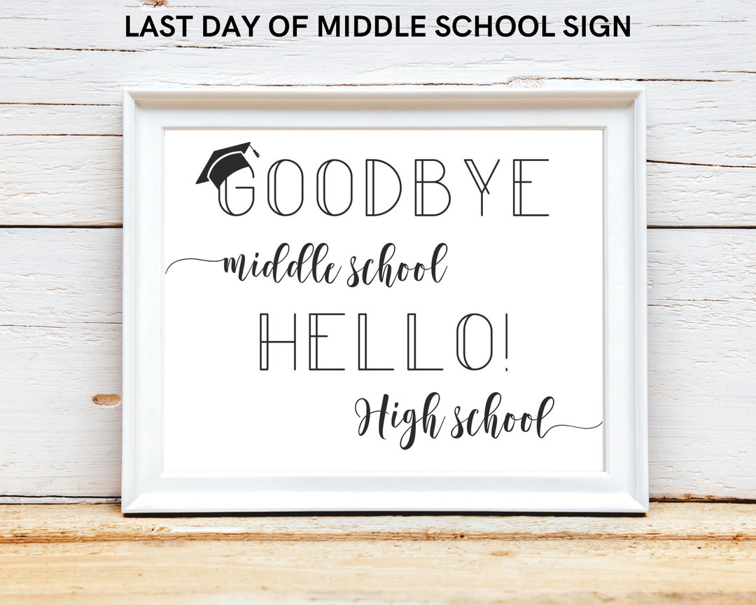 Last Day of Middle School Sign: Graduation Photo Prop (digital Download ...