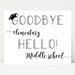 Goodbye Elementary, Hello Middle School Sign: 5th Grade Graduation ...