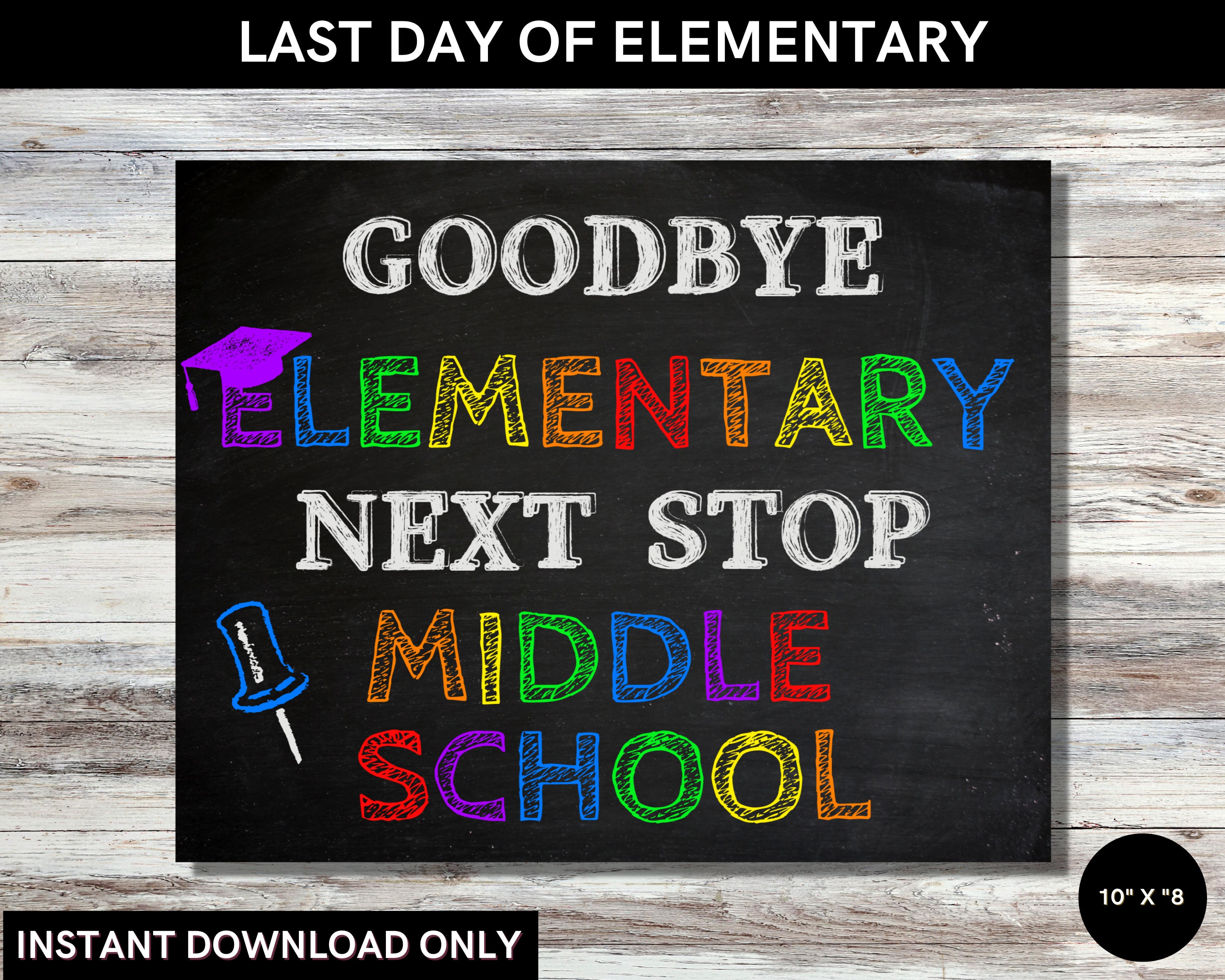 Elementary Graduation Last Day Sign - Next Stop Middle School -use as ...
