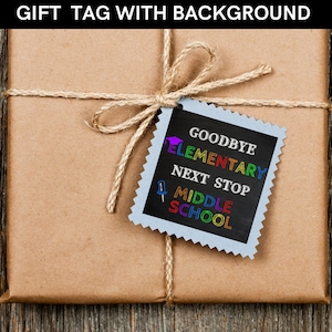 Elementary Graduation Gift Tag - Next Stop Middle School -use as Gift ...