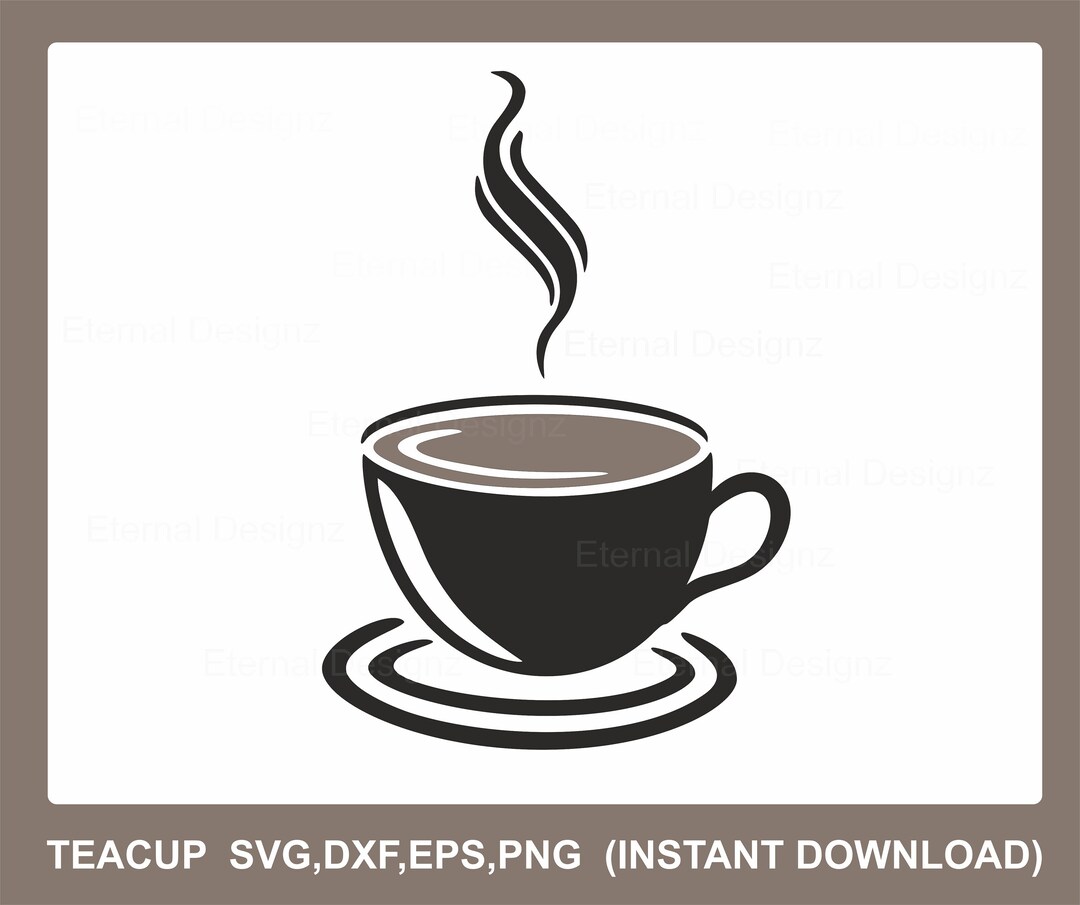 Teacup Svg, Dxf, Eps, Png Clip Art Digital Download Cricut, Silhouette ...