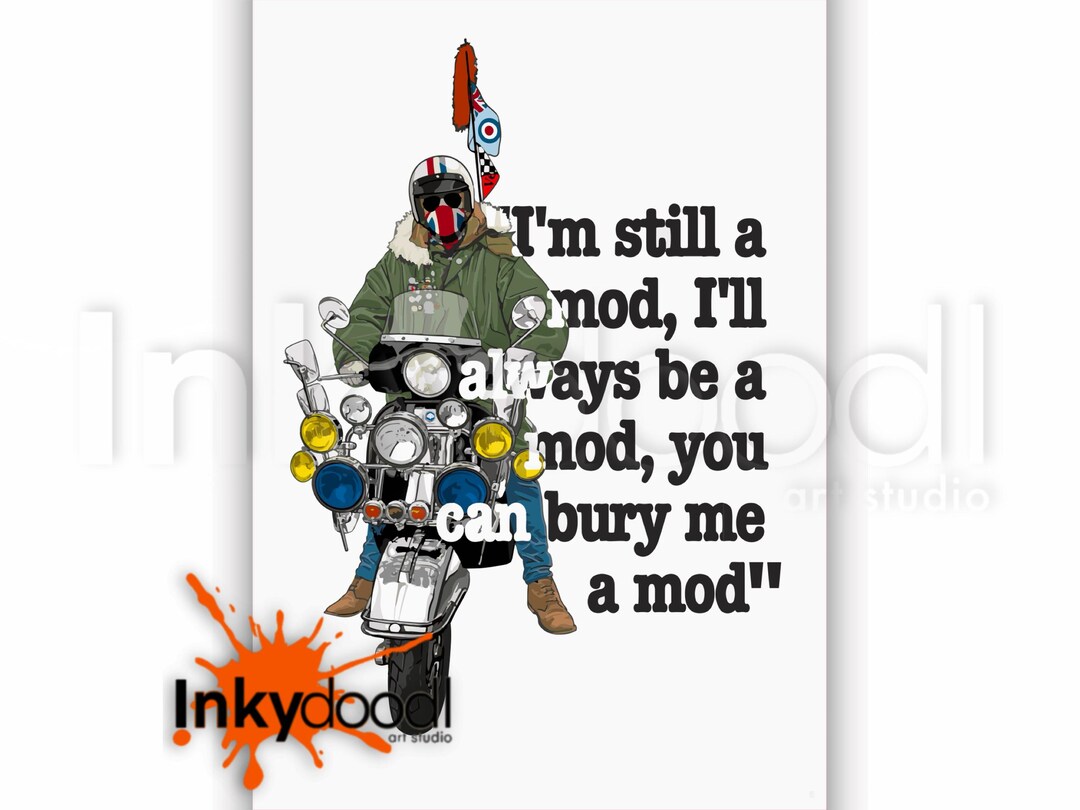 Mod Poster - Mod Print - Scooter Poster - Scooter Print - Mod Quote ...