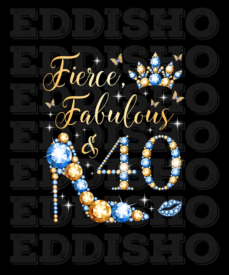 PNG File: Fierce Fabulous & 40 Years Old Birthday Blue and | Etsy