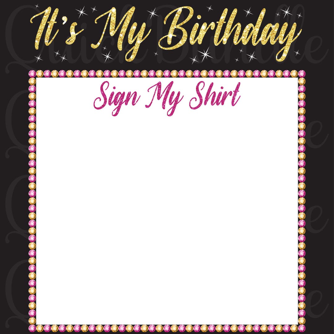It's My Birthday Sign My Shirt Birthday Party Design Woman Girl Queen ...