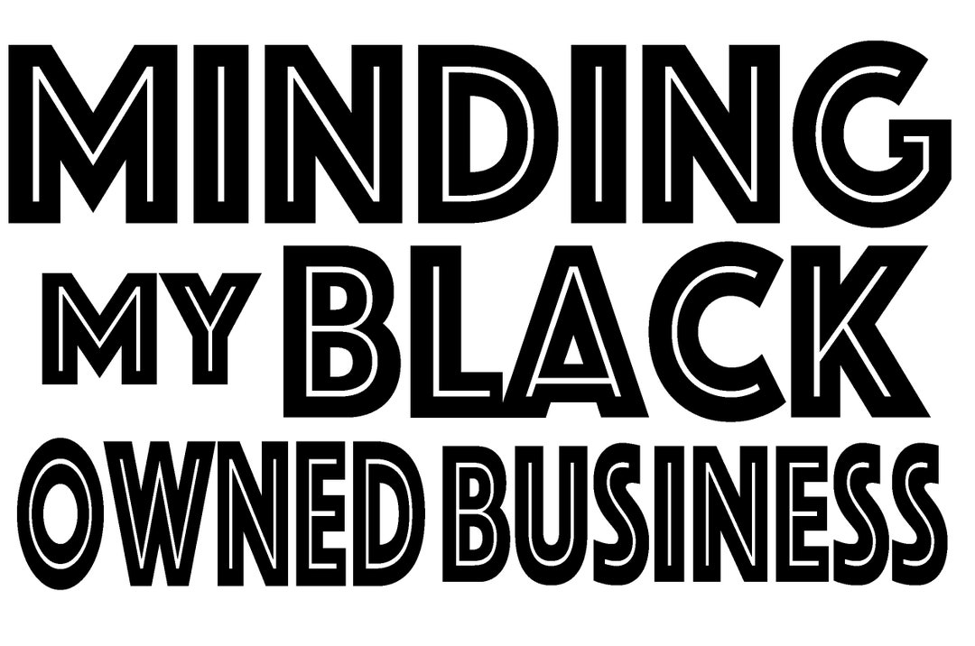 Minding My Black Owned Business SVG Download, Minding My Own, Minding ...