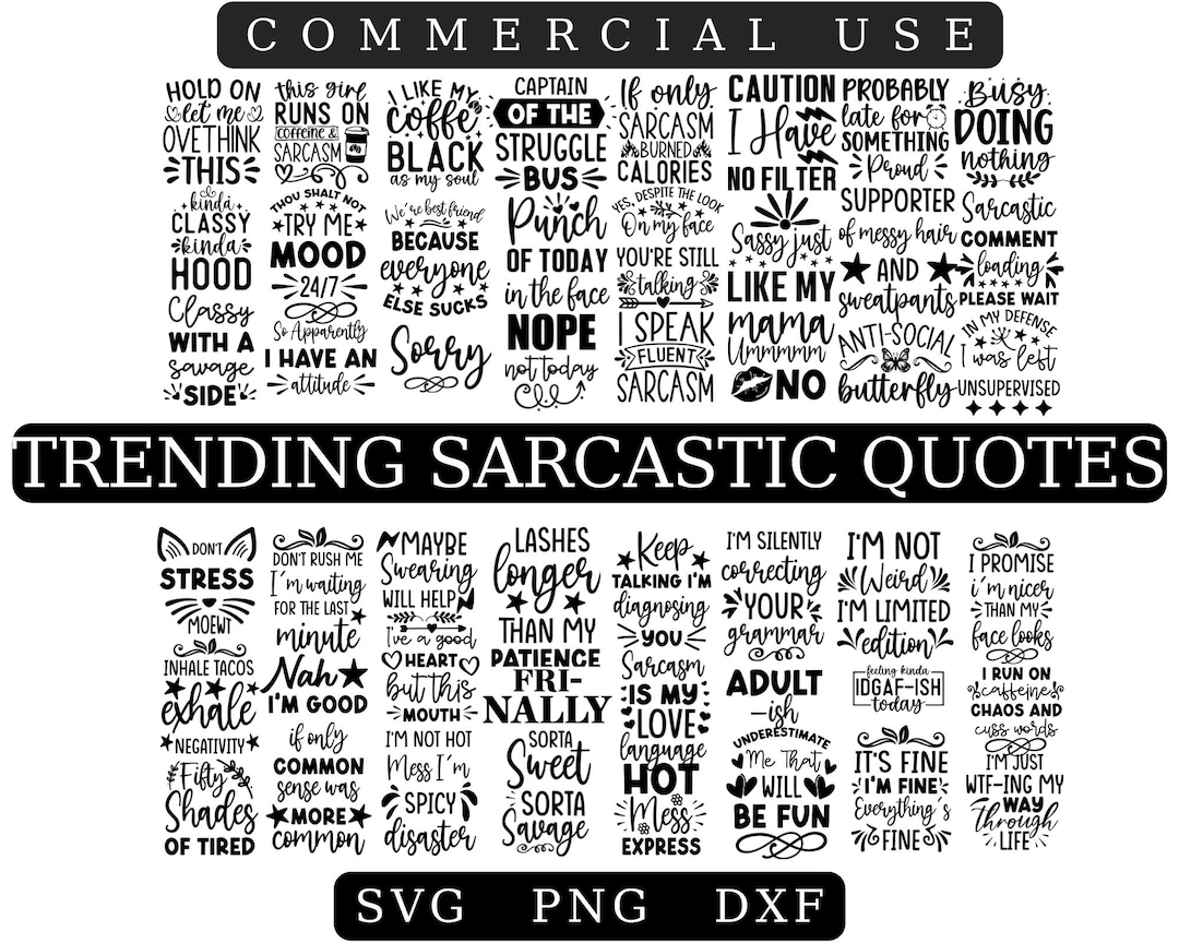 Sarcastic Svg Bundle, Sarcastic Svg Files, Funny Quotes Svg, Dxf Eps ...