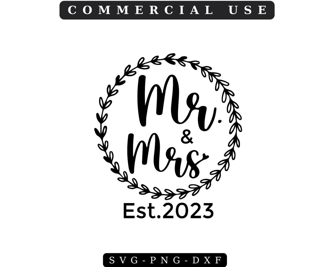 Mr and Mrs Est 2023 Svg PNG, Mr Svg, Mrs Svg, Wedding Svg Bundle, Hubby ... Mr and Mrs Est 2023 Svg PNG, Mr Svg, Mrs Svg, Wedding Svg Bundle, Hubby ...