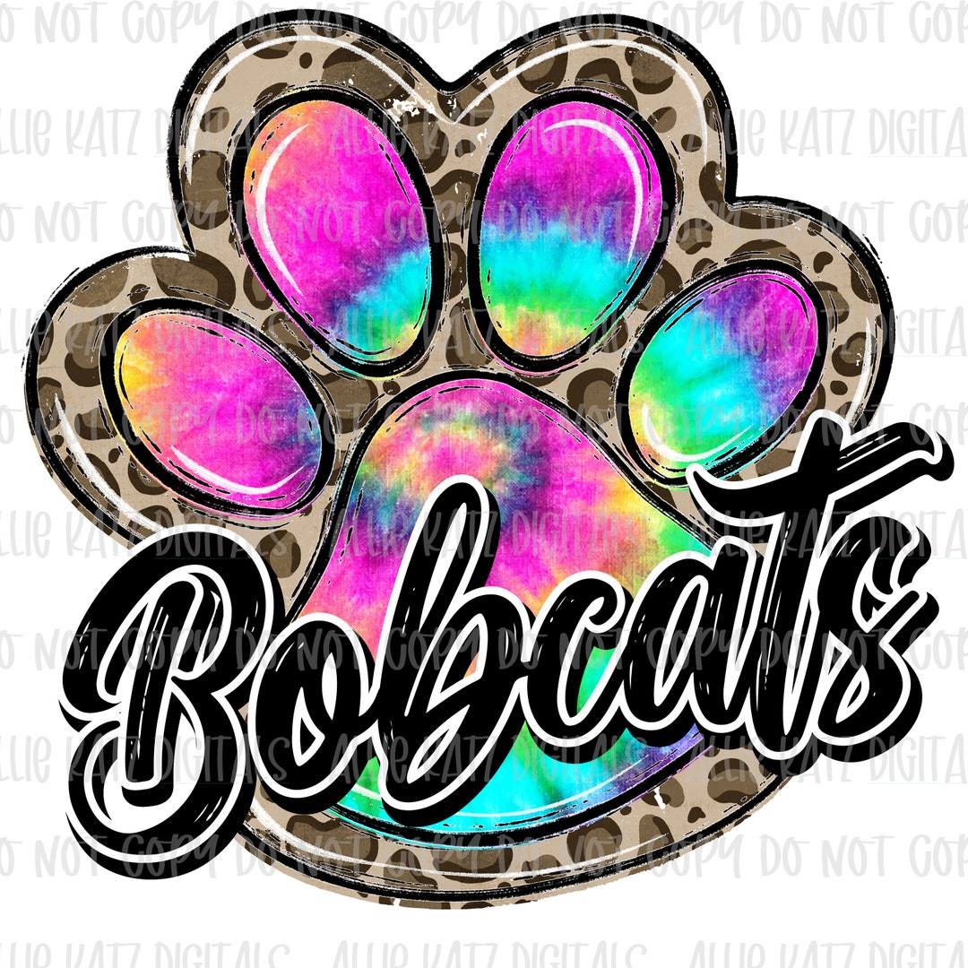 Bobcats Tie Dye Leopard Paw Print School Mascot PNG File/ Digital ...